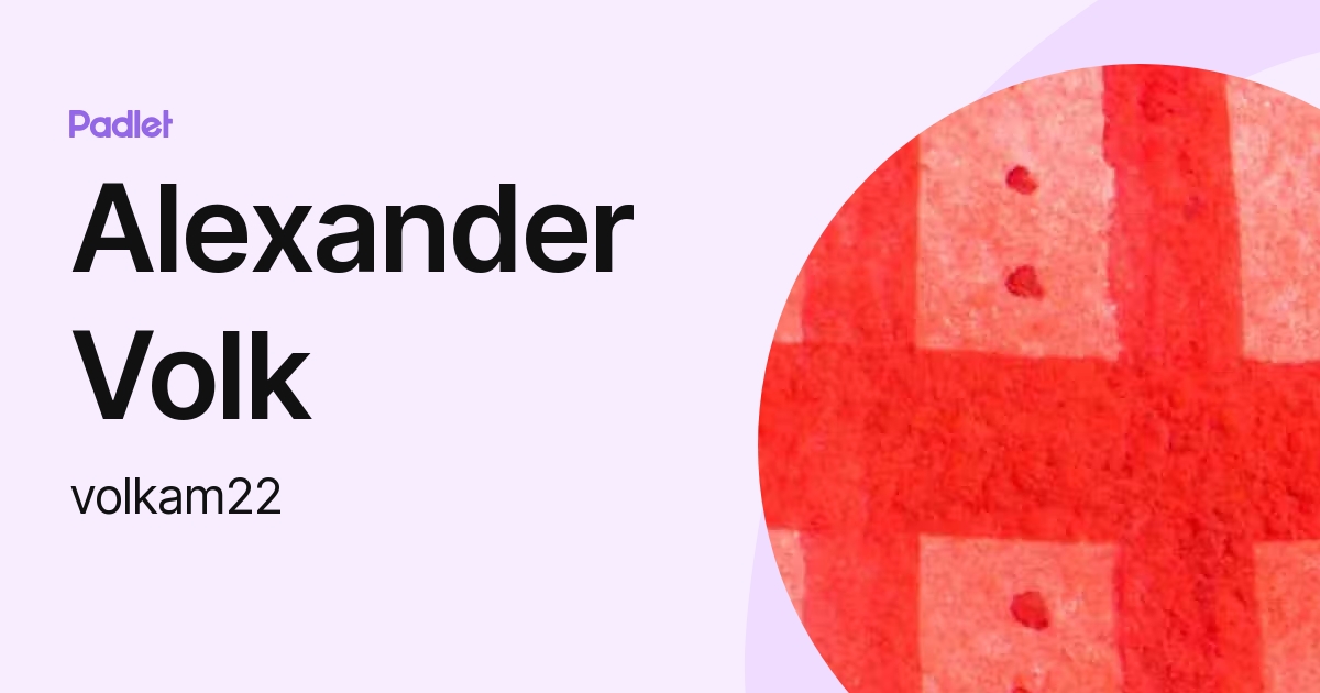 Alexander Volk (volkam22) profile | Padlet