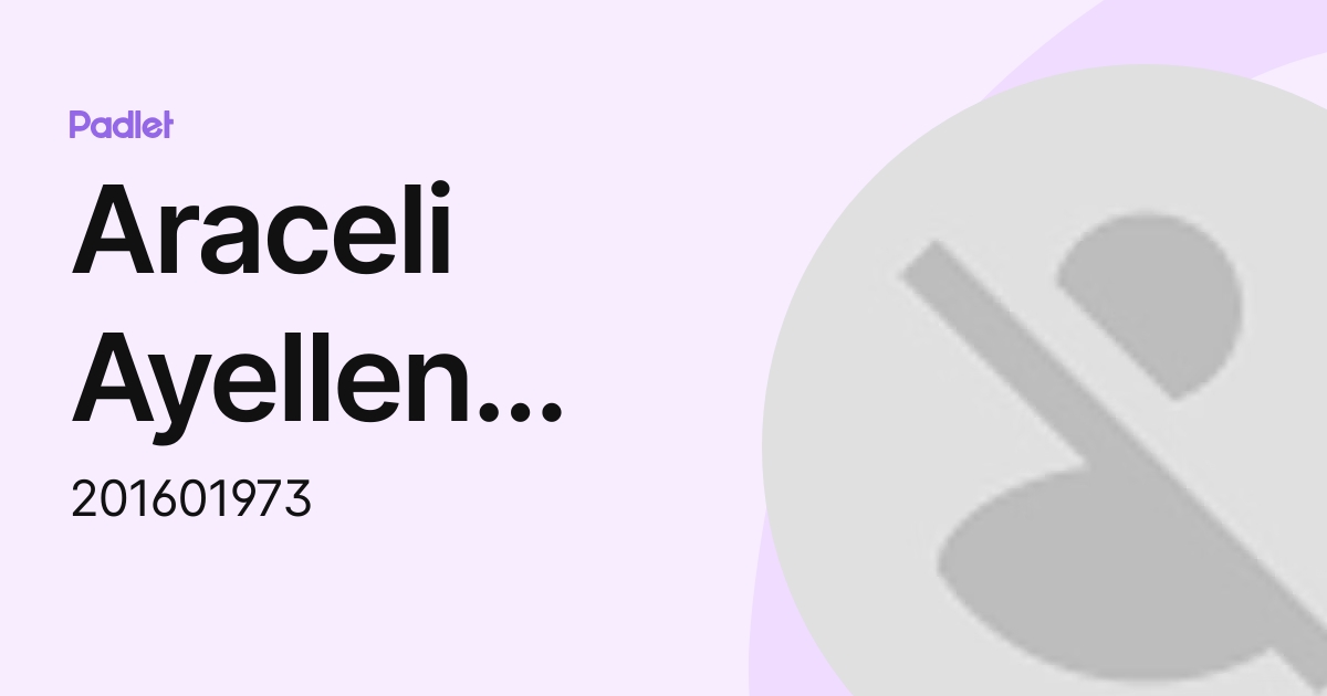 Araceli Ayellen Nicole Bedoya Bardales (201601973) profile | Padlet