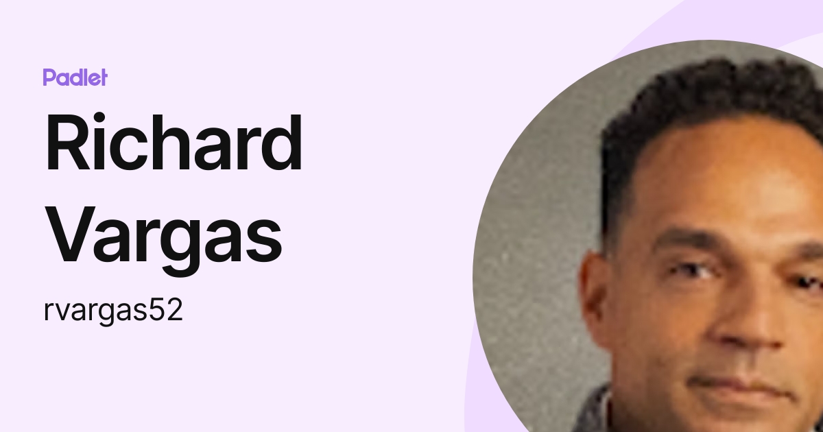 Richard Vargas (rvargas52) profile | Padlet