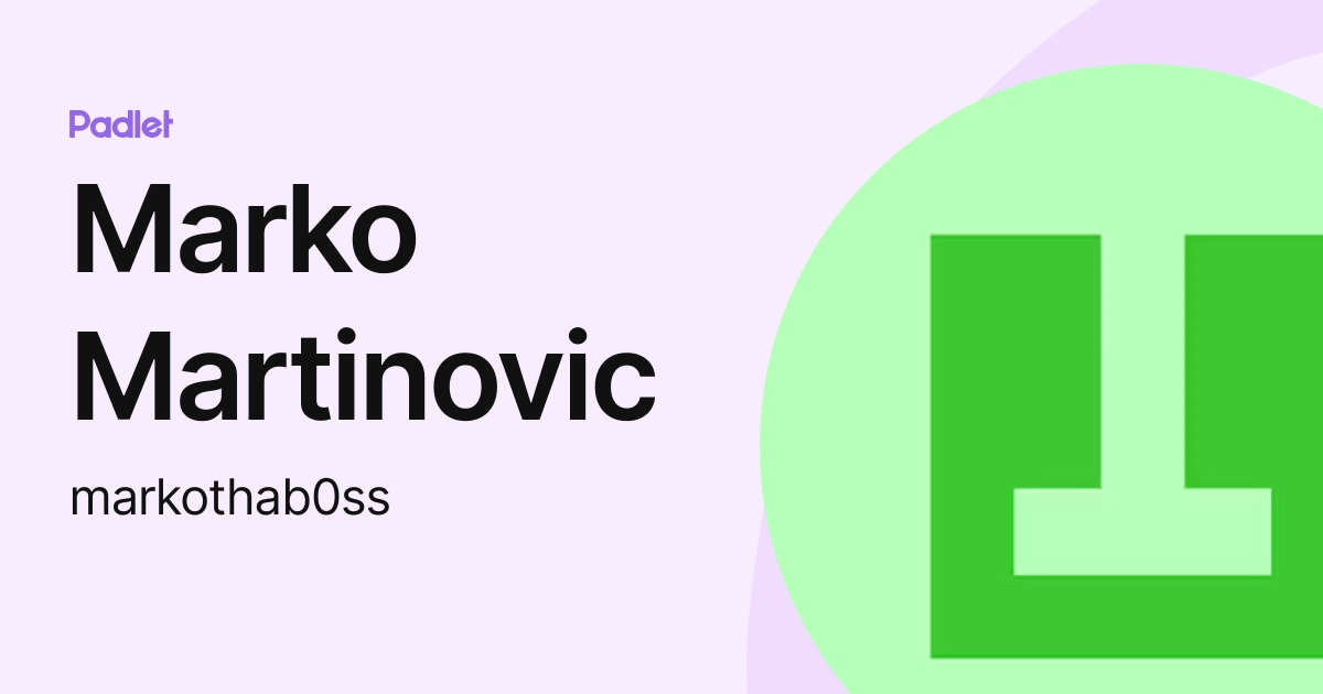 Marko Martinovic (markothab0ss) profile | Padlet