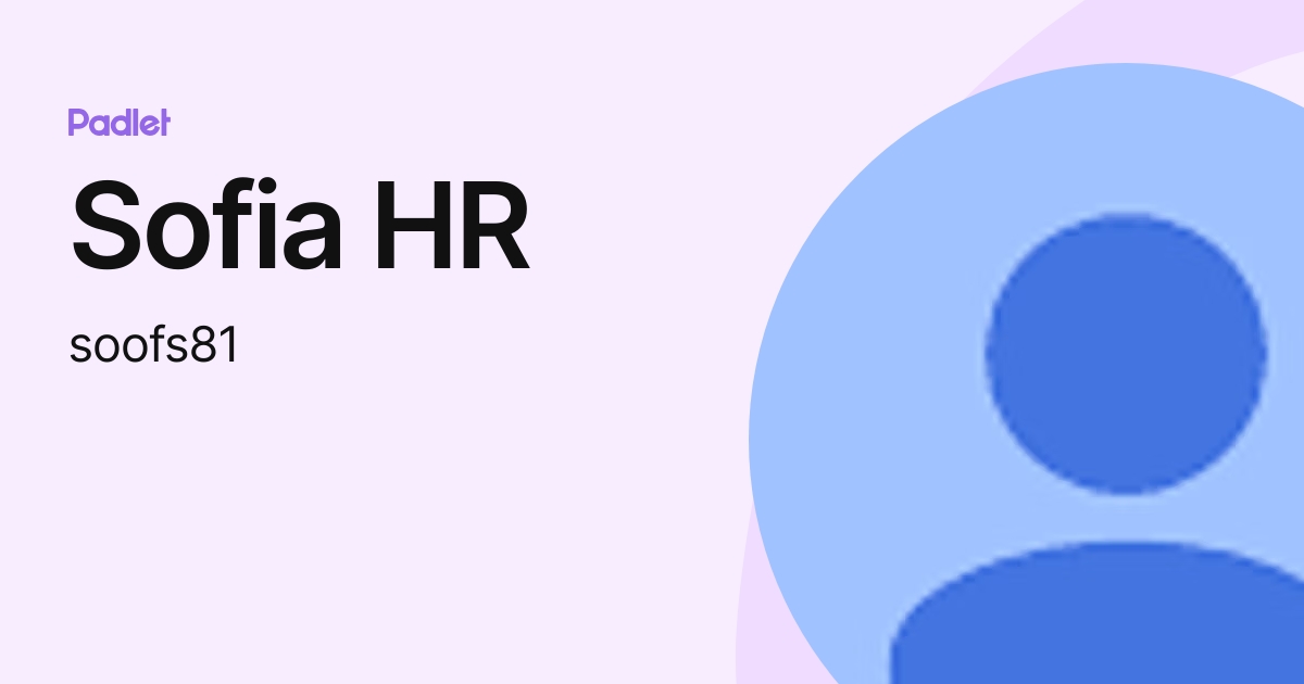 Sofia HR (soofs81) profile | Padlet