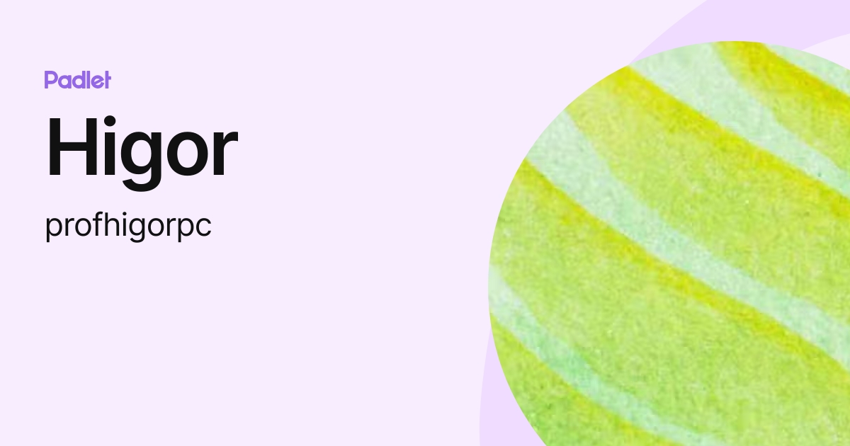 Higor (profhigorpc) profile | Padlet