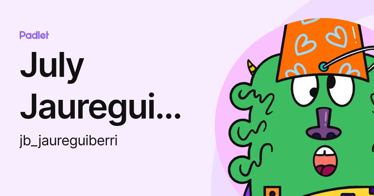 July Jaureguiberri (jb_jaureguiberri) profile | Padlet