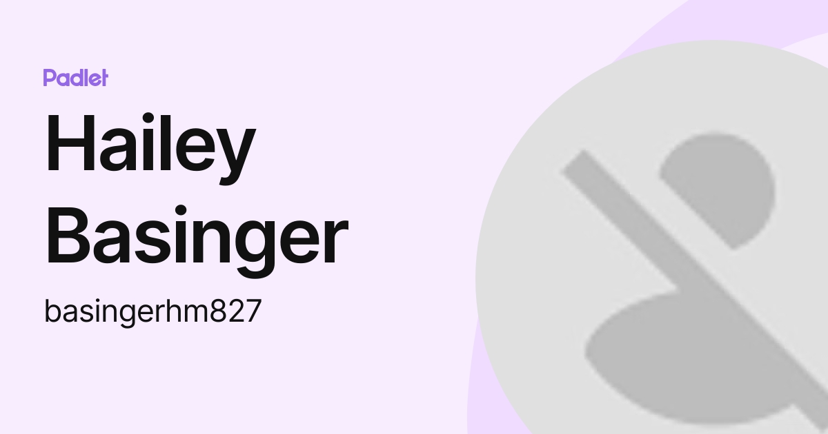 Hailey Basinger (basingerhm827) profile | Padlet
