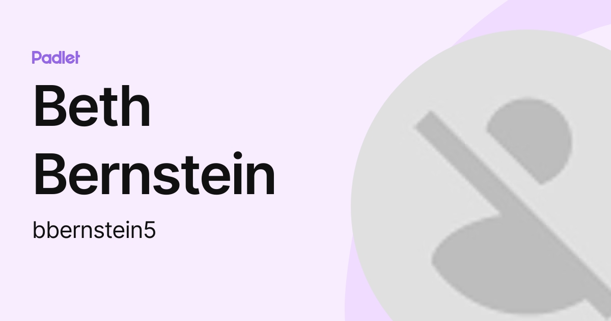 Beth Bernstein (bbernstein5) profile | Padlet