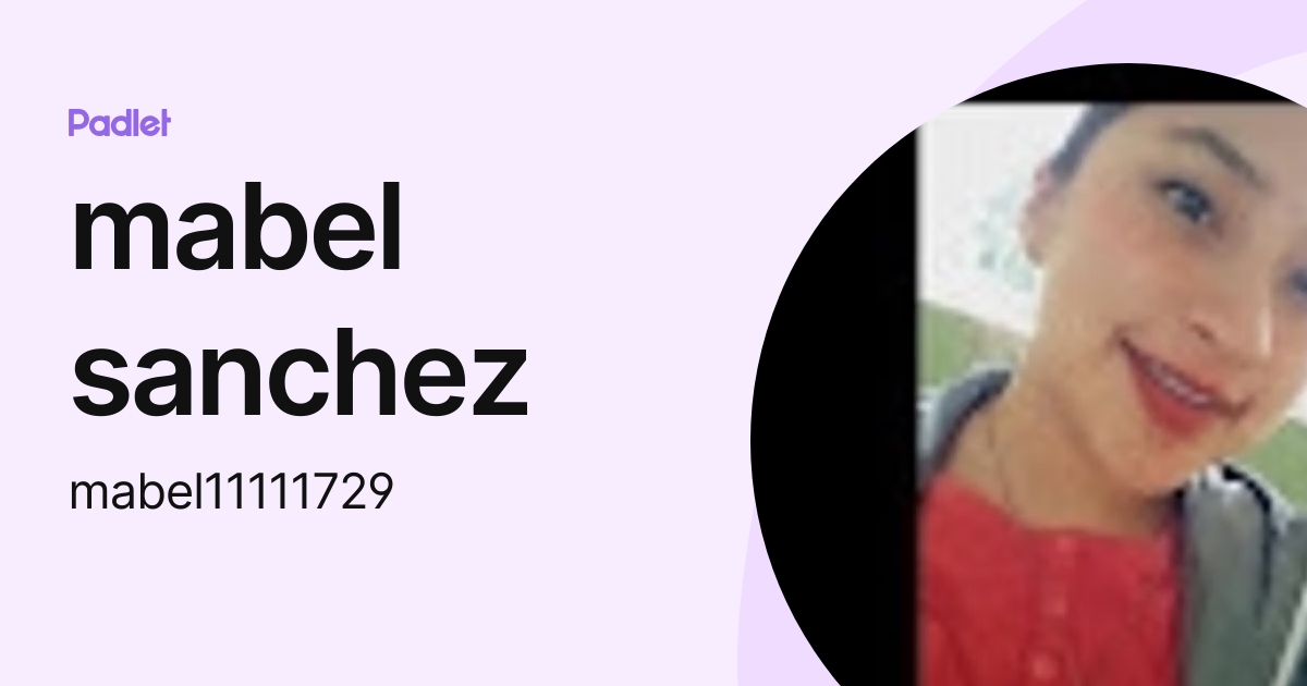 mabel sanchez (mabel11111729) profile | Padlet