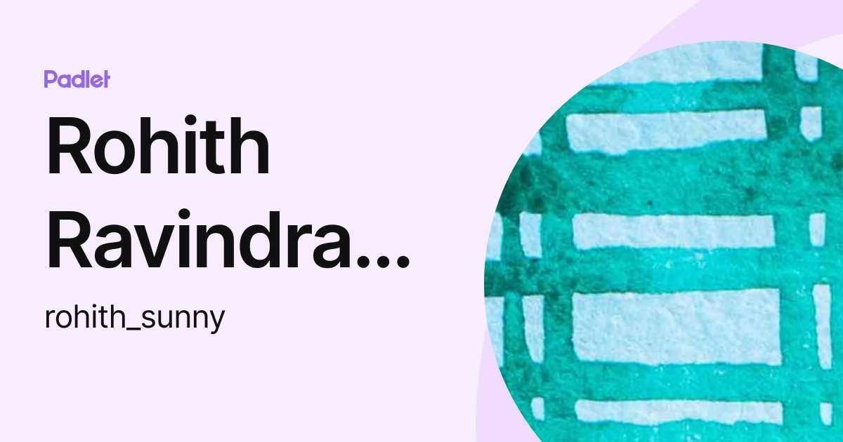 Rohith Ravindranath (rohith_sunny) profile | Padlet