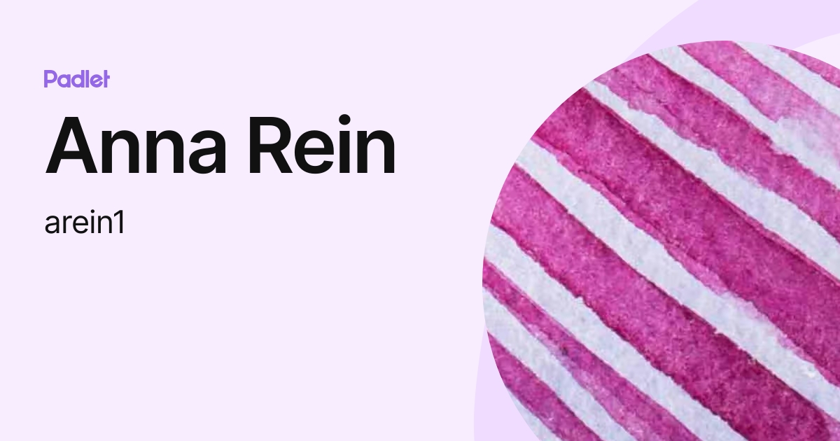 Anna Rein (arein1) profile | Padlet