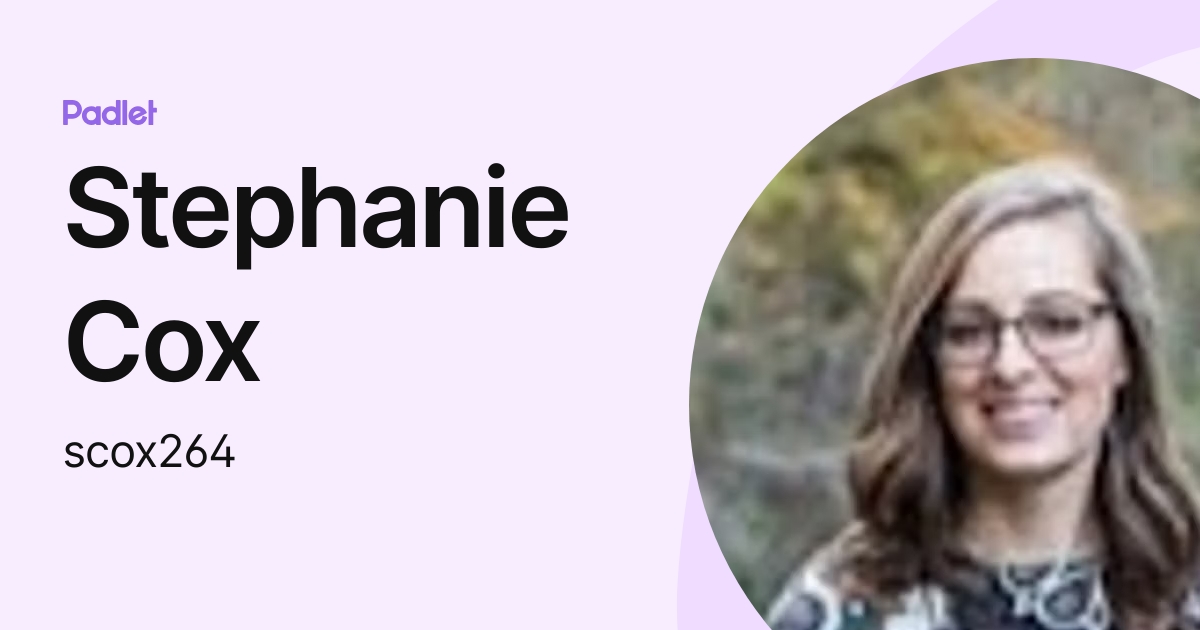 Stephanie Cox (stephaniecox1) profile | Padlet
