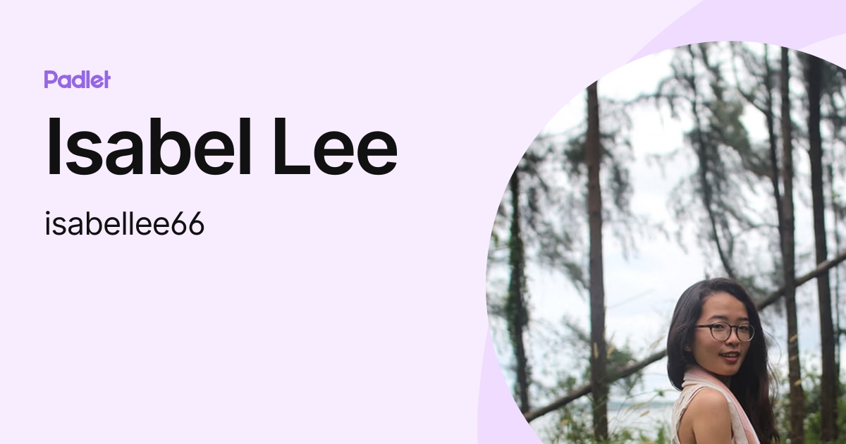 Isabel Lee (isabellee66) profile | Padlet