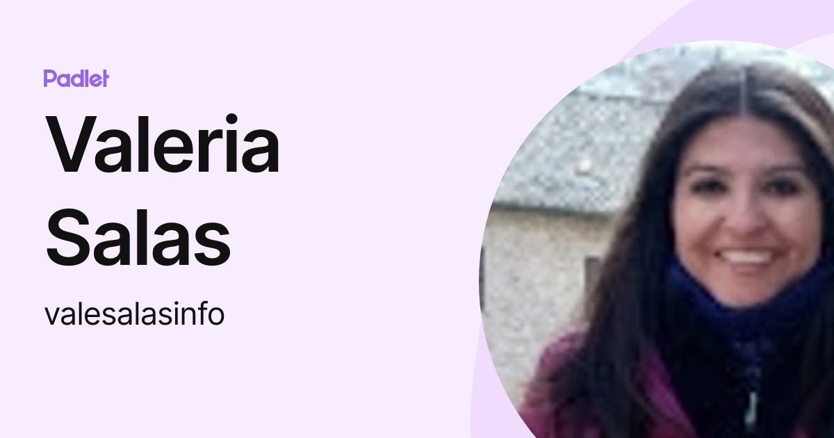 Valeria Salas (valesalasinfo) profile | Padlet