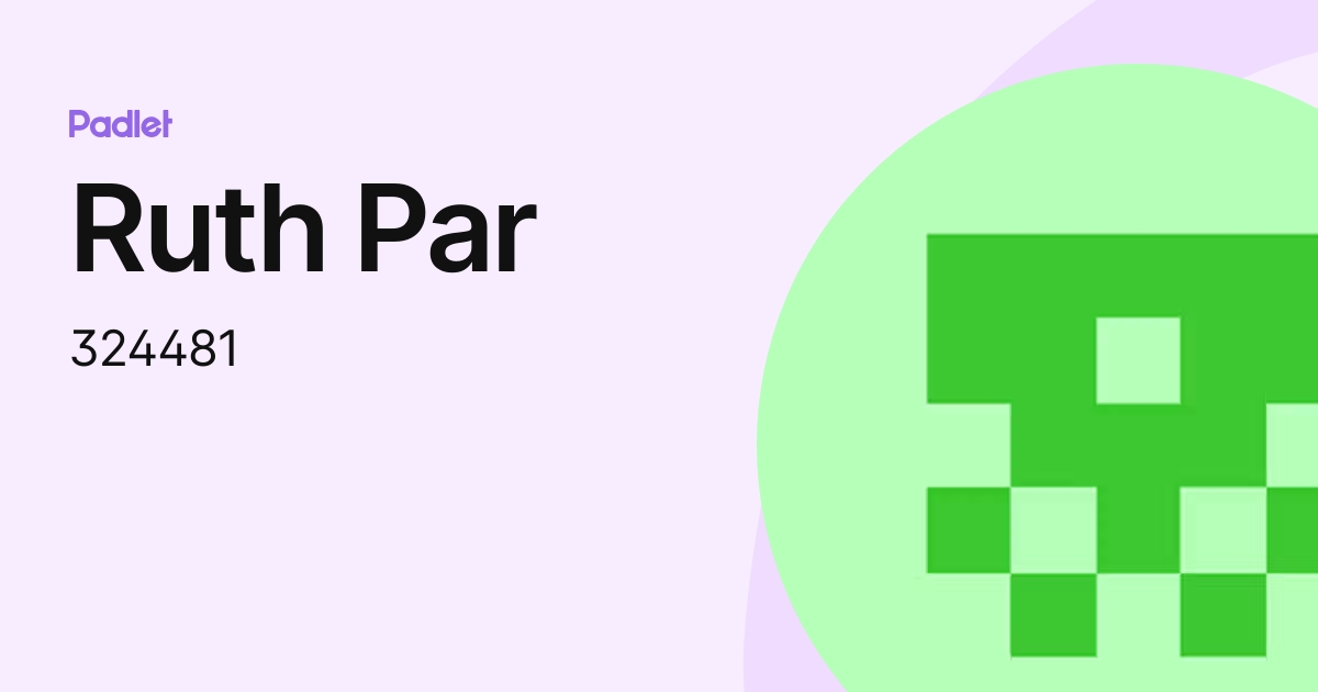 Ruth Par (324481) profile | Padlet