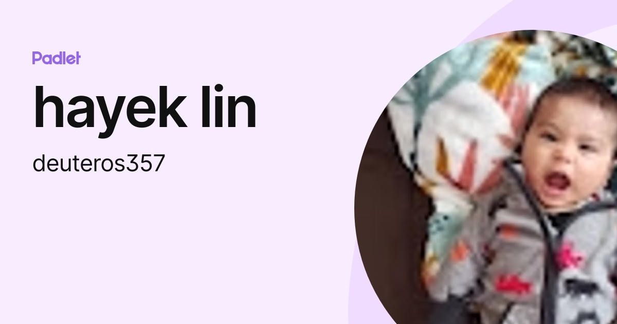 hayek lin (deuteros357) profile | Padlet