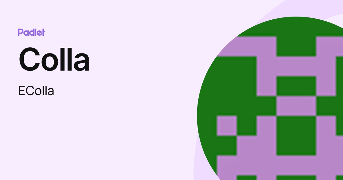 Colla (EColla) profile | Padlet
