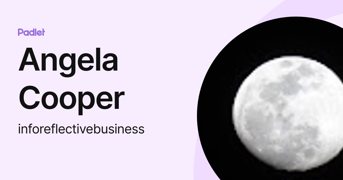 Angela Cooper (inforeflectivebusiness) profile | Padlet