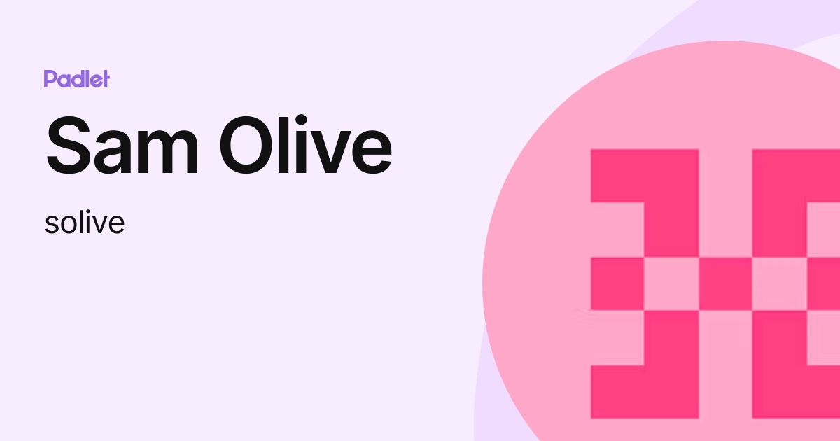 Sam Olive (solive) profile | Padlet