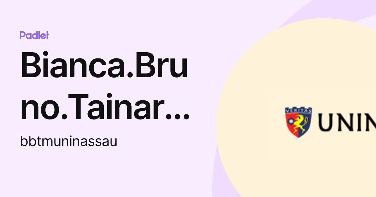 Bianca.Bruno.Tainara.Murilo (bbtmuninassau) profile | Padlet
