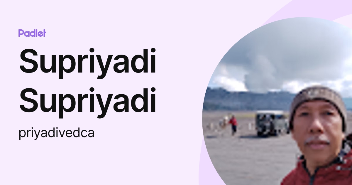 Supriyadi Supriyadi (priyadivedca) profile | Padlet