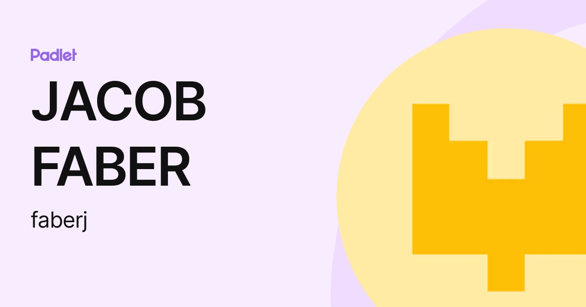 JACOB FABER (faberj) profile | Padlet