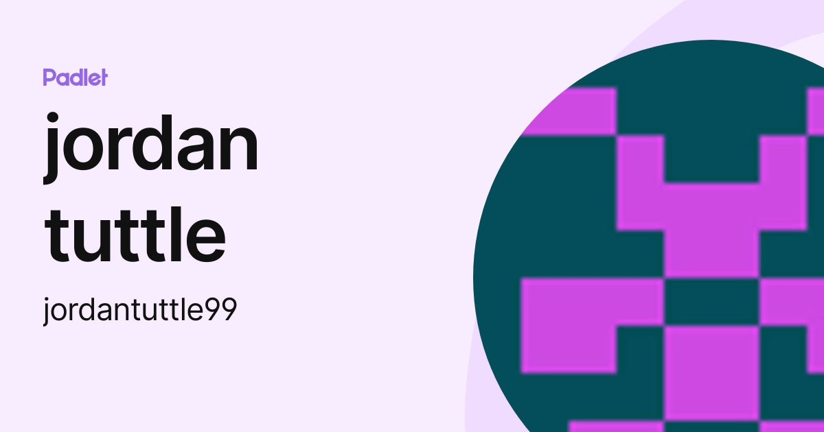 jordan tuttle (jordantuttle99) profile | Padlet