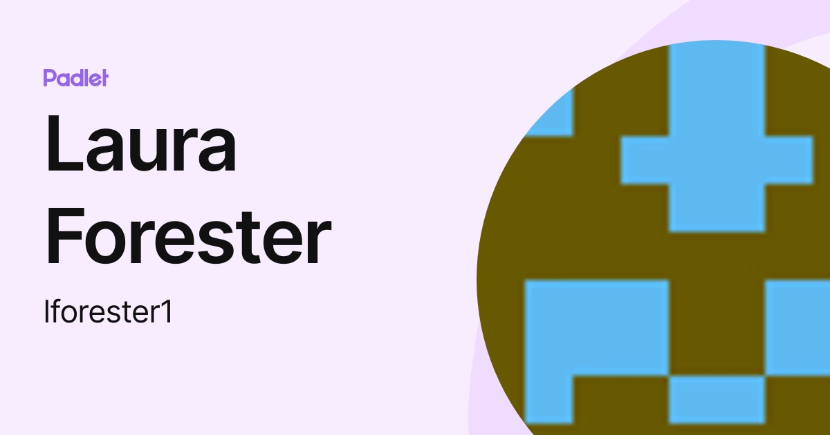 Laura Forester (lforester1) profile | Padlet