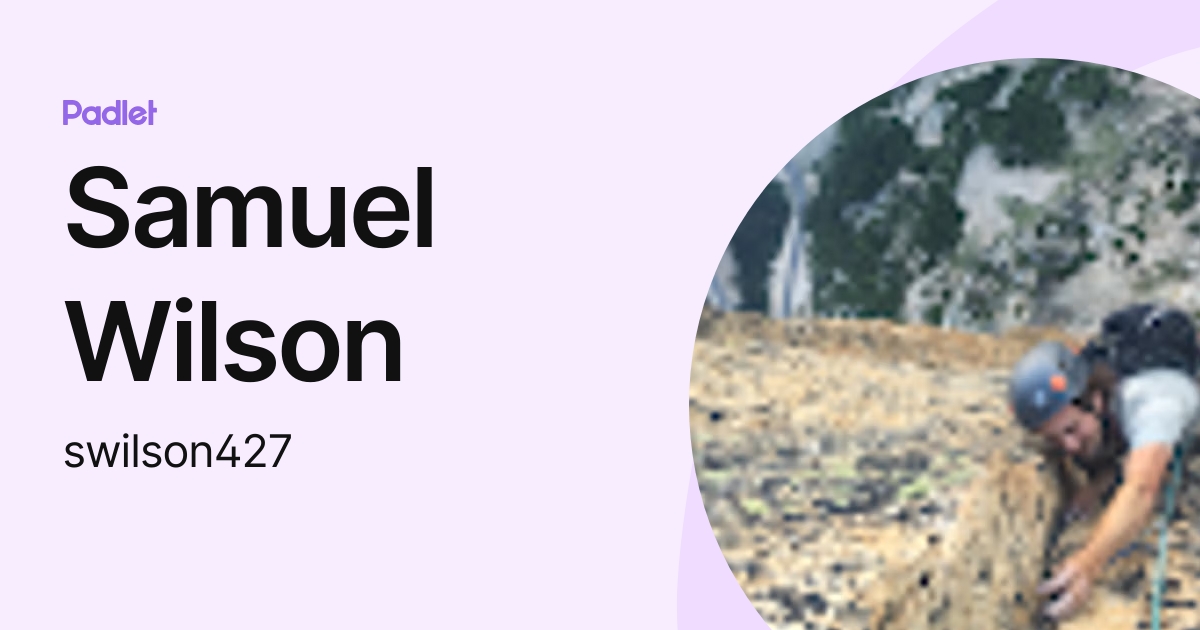 Samuel Wilson (swilson427) profile | Padlet