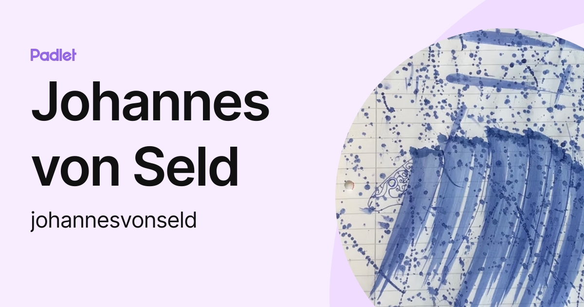 Johannes von Seld (johannesvonseld) profile | Padlet