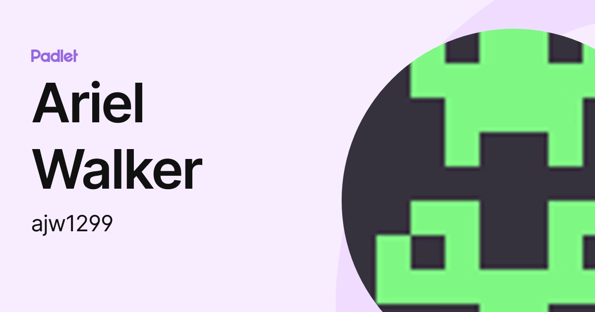 Ariel Walker (ajw1299) profile | Padlet