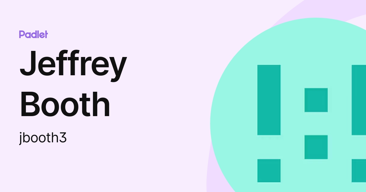 Jeffrey Booth (jbooth3) profile | Padlet