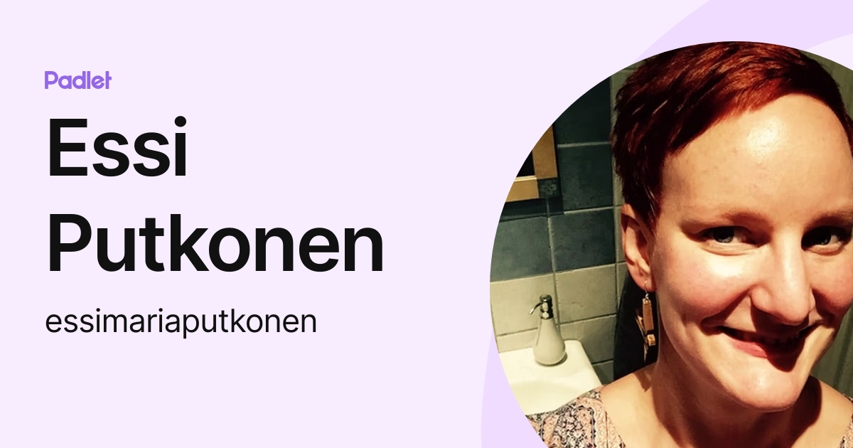 Essi Putkonen (essimariaputkonen) profile | Padlet