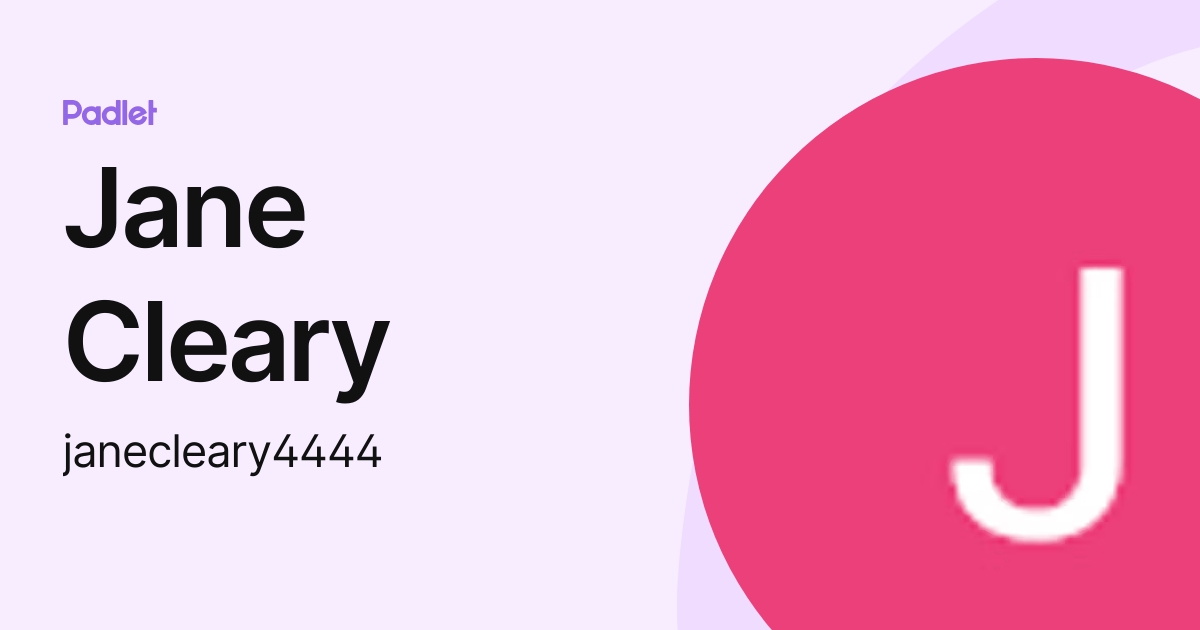 Jane Cleary (janecleary4444) profile | Padlet