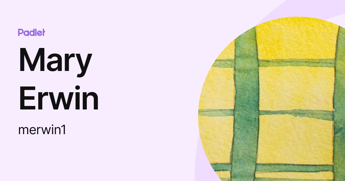 Mary Erwin (merwin1) profile | Padlet