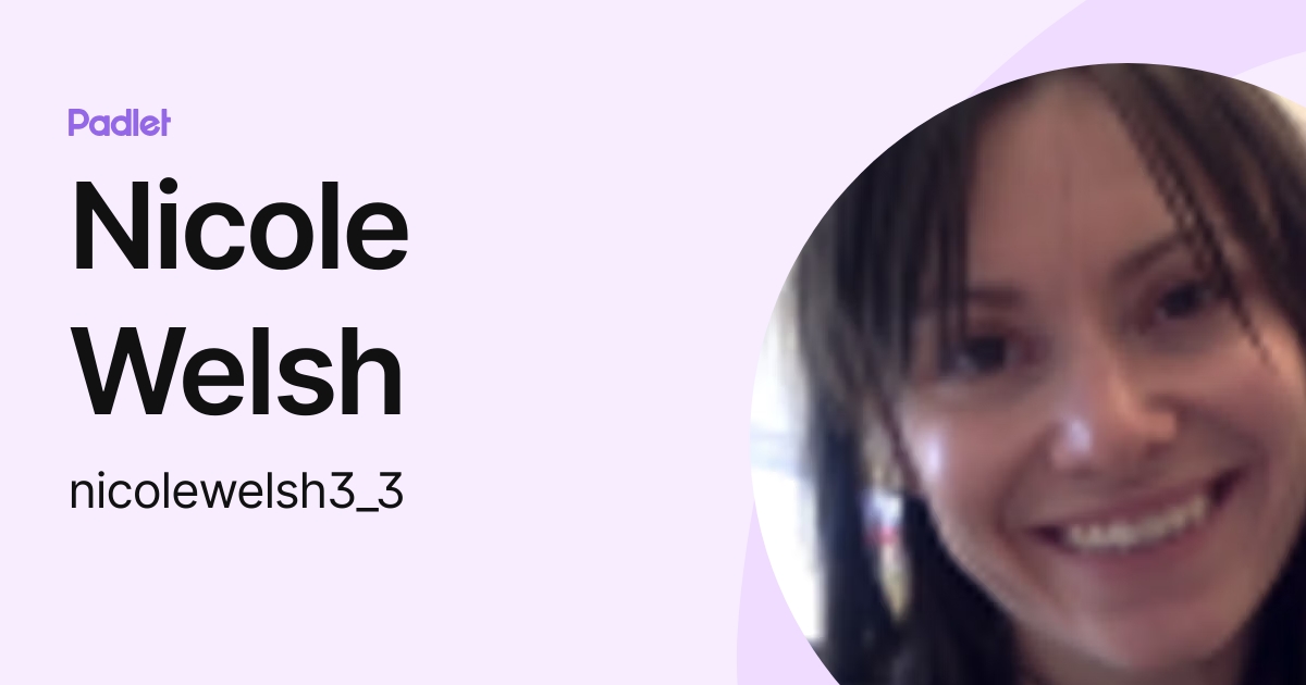 Nicole Welsh (nicolewelsh3_3) profile | Padlet