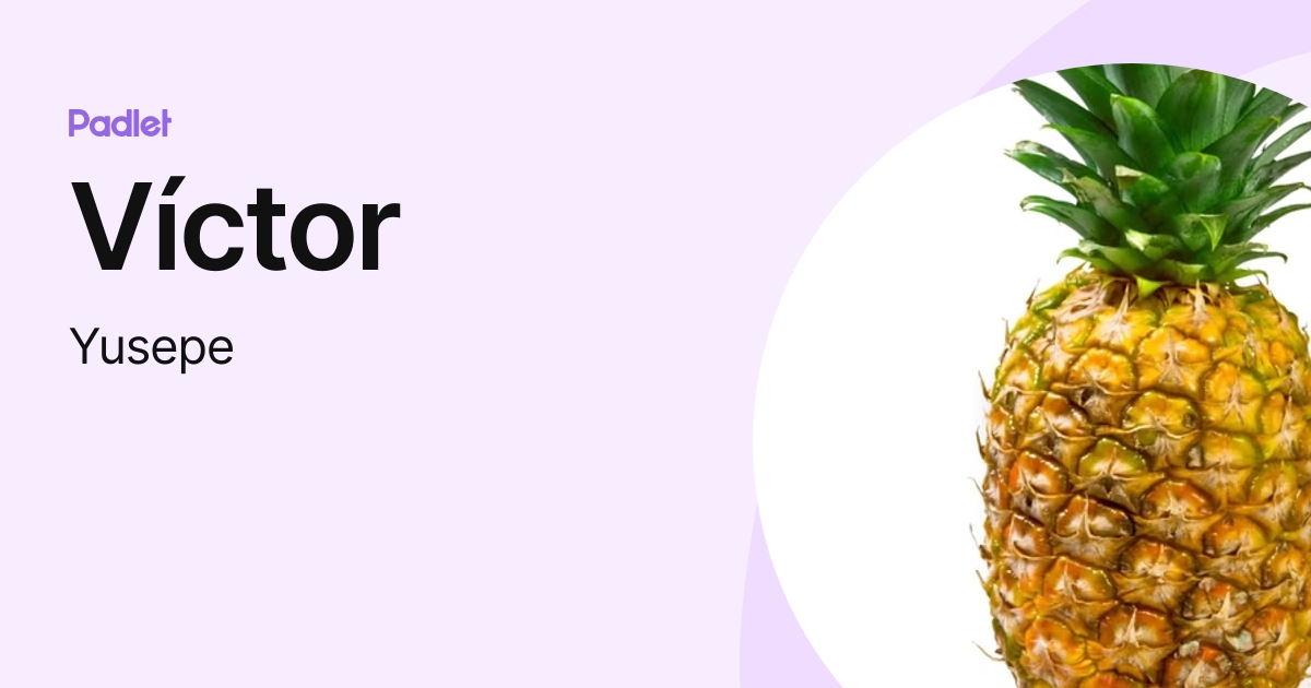 Víctor (Yusepe) profile | Padlet