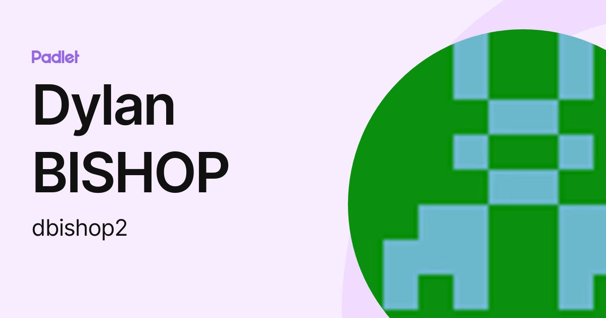 Dylan BISHOP (dbishop2) profile | Padlet