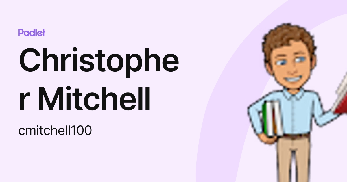 Christopher Mitchell (cmitchell100) profile | Padlet