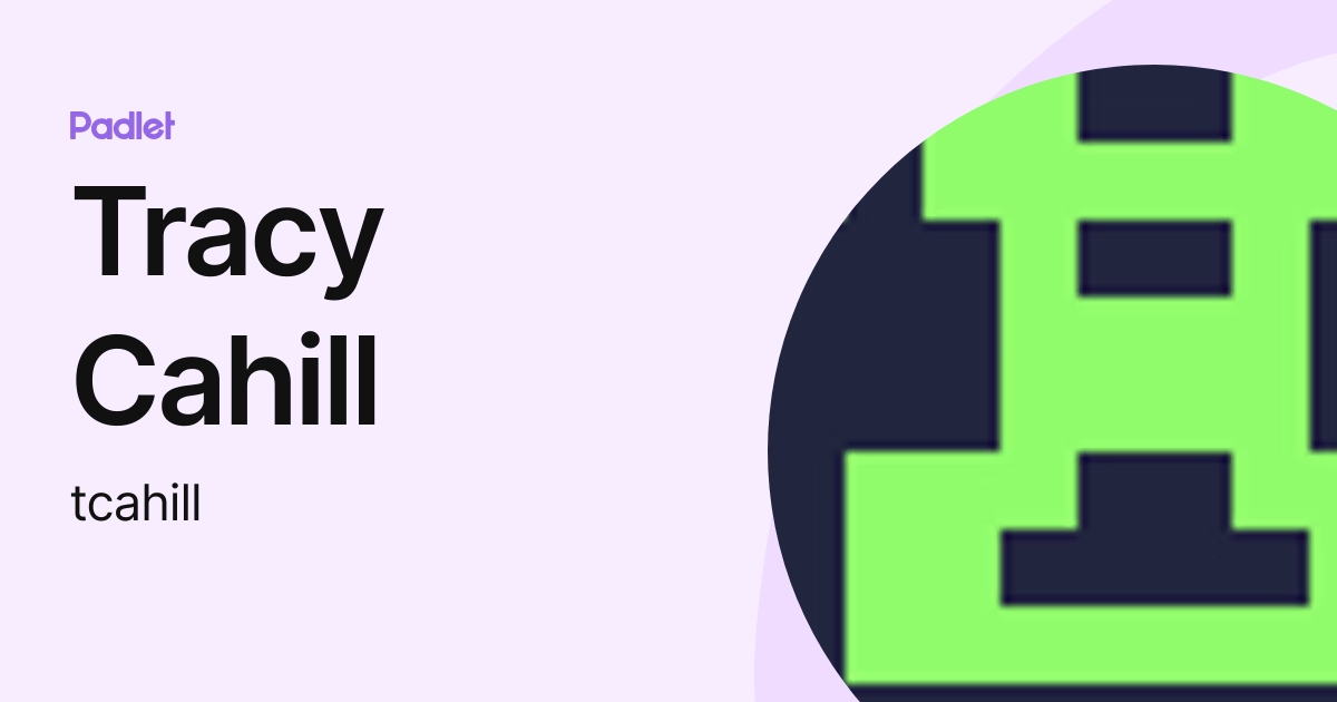 Tracy Cahill (tcahill) profile | Padlet