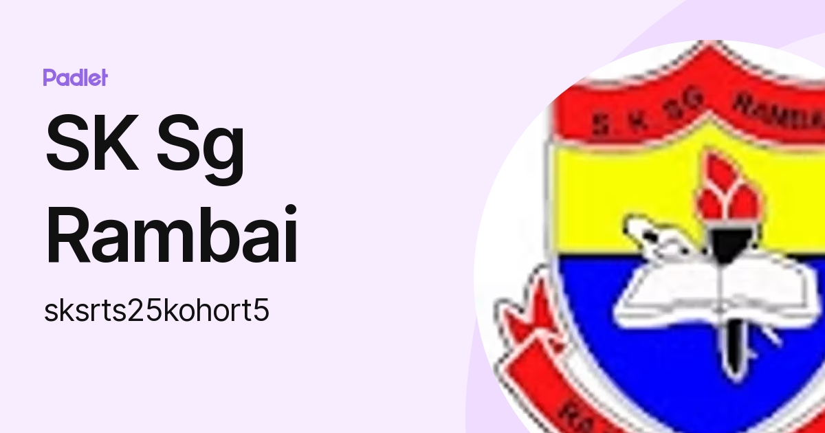 SK Sg Rambai (sksrts25kohort5) profile | Padlet
