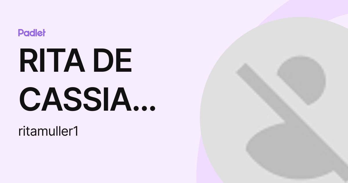 RITA DE CASSIA MULLER (ritamuller1) profile | Padlet