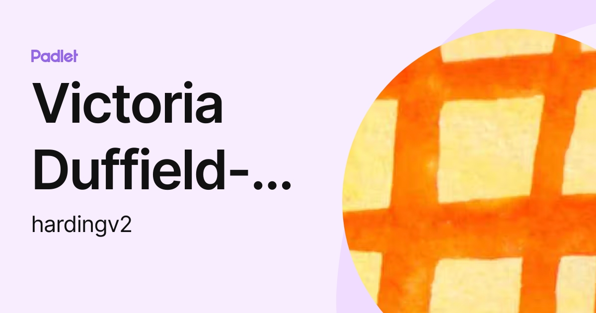 Victoria Duffield-Harding (hardingv2) profile | Padlet