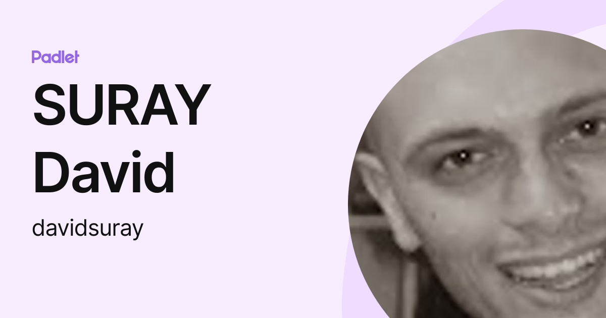 SURAY David (davidsuray) profile | Padlet