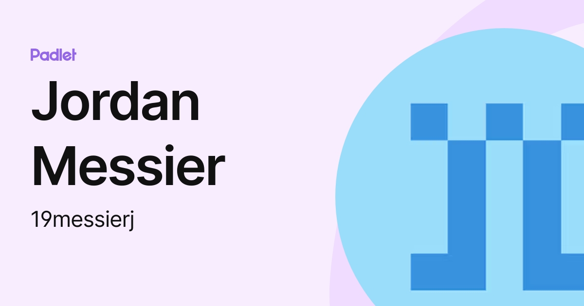 Jordan Messier (19messierj) profile | Padlet