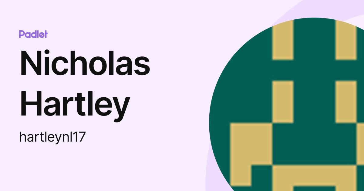 Nicholas Hartley (hartleynl17) profile | Padlet