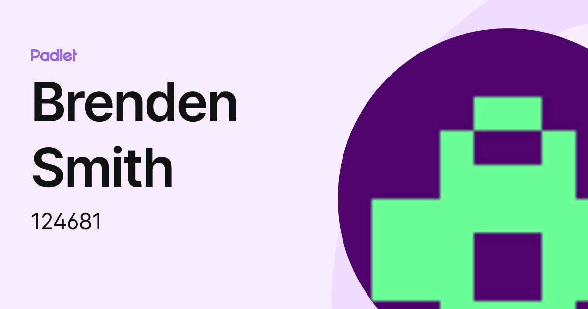 Brenden Smith (124681) profile | Padlet