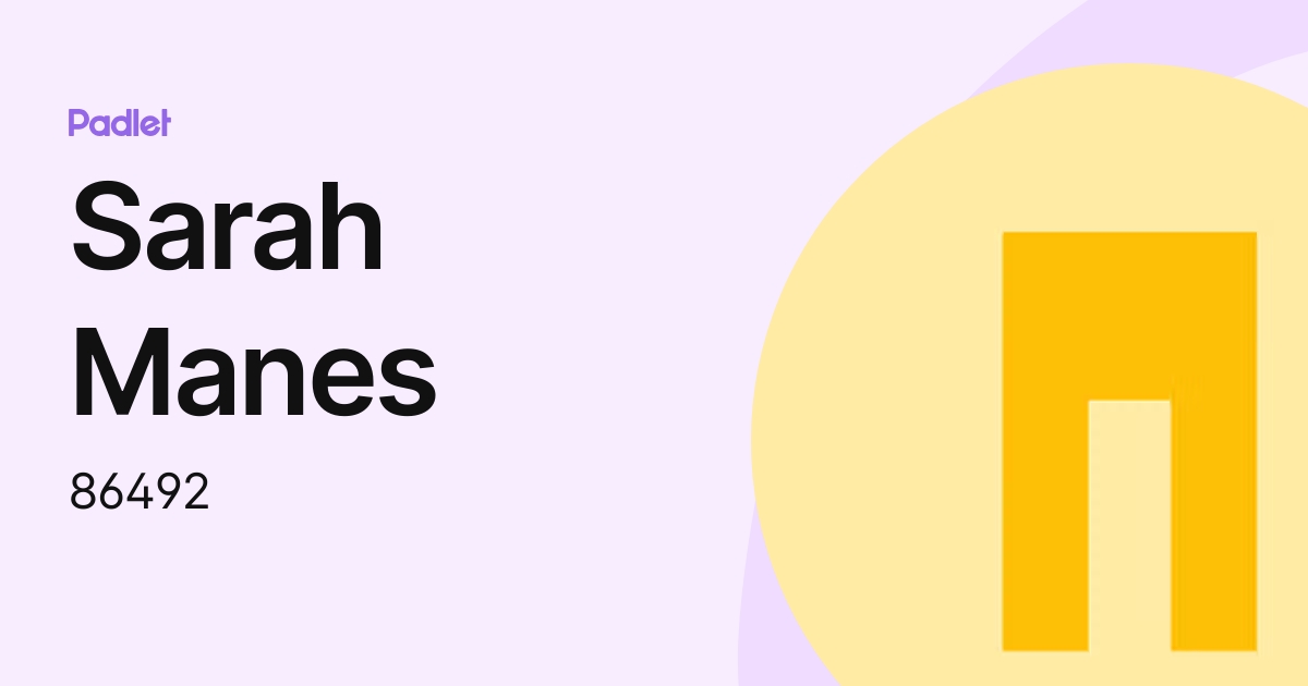 Sarah Manes (86492) profile | Padlet