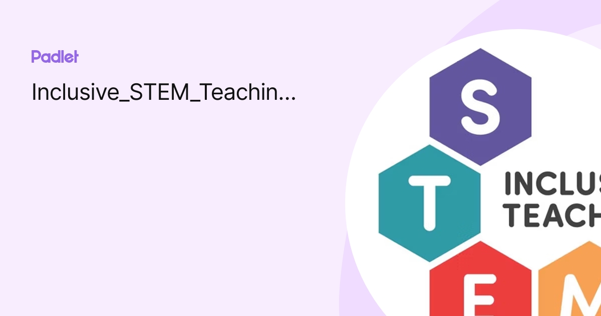 Inclusive_STEM_Teaching_Project profile | Padlet