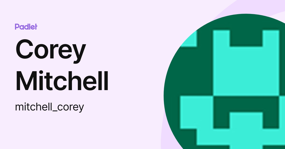 Corey Mitchell (mitchell_corey) profile | Padlet