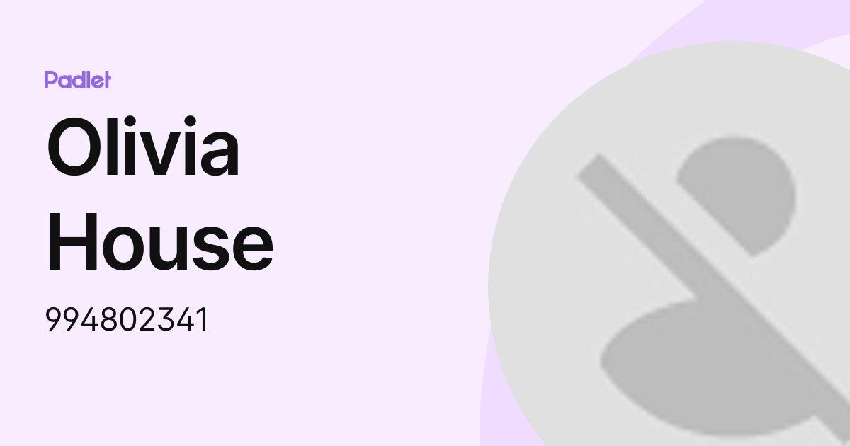 Olivia House (994802341) profile | Padlet