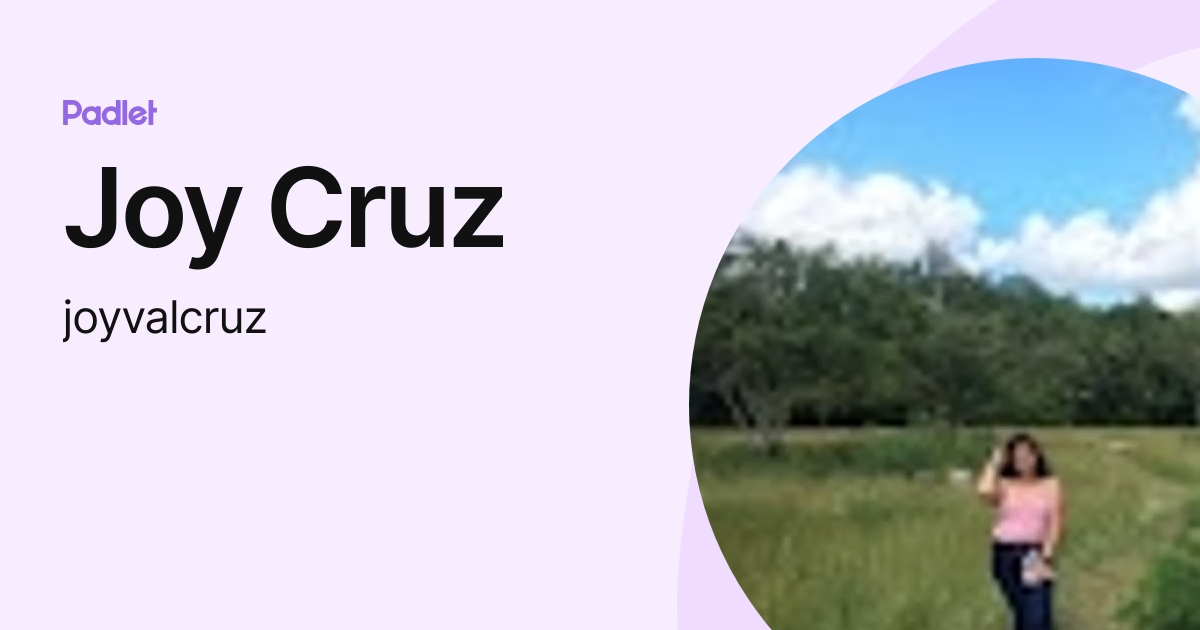 Joy Cruz (joyvalcruz) profile | Padlet