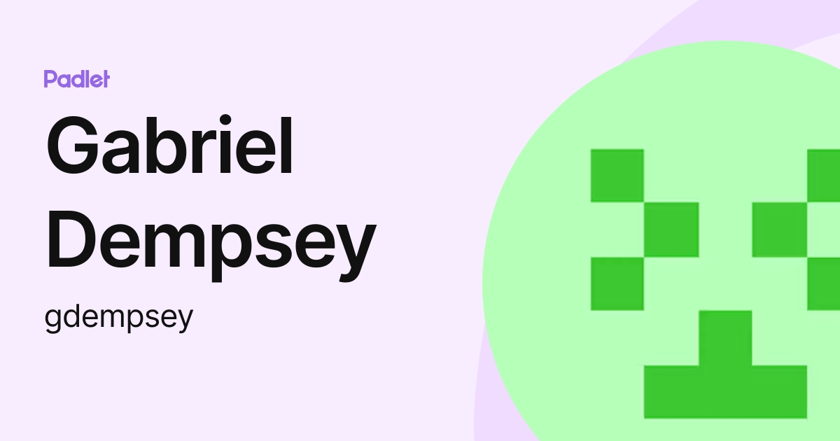 Gabriel Dempsey (gdempsey) profile | Padlet